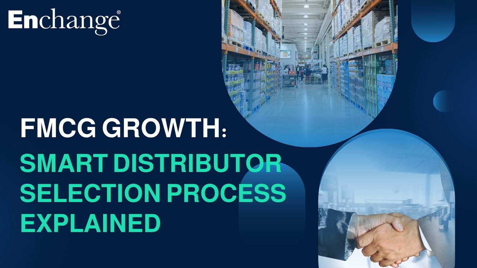 FMCG Growth – Smart Distributor Selection Process Explained