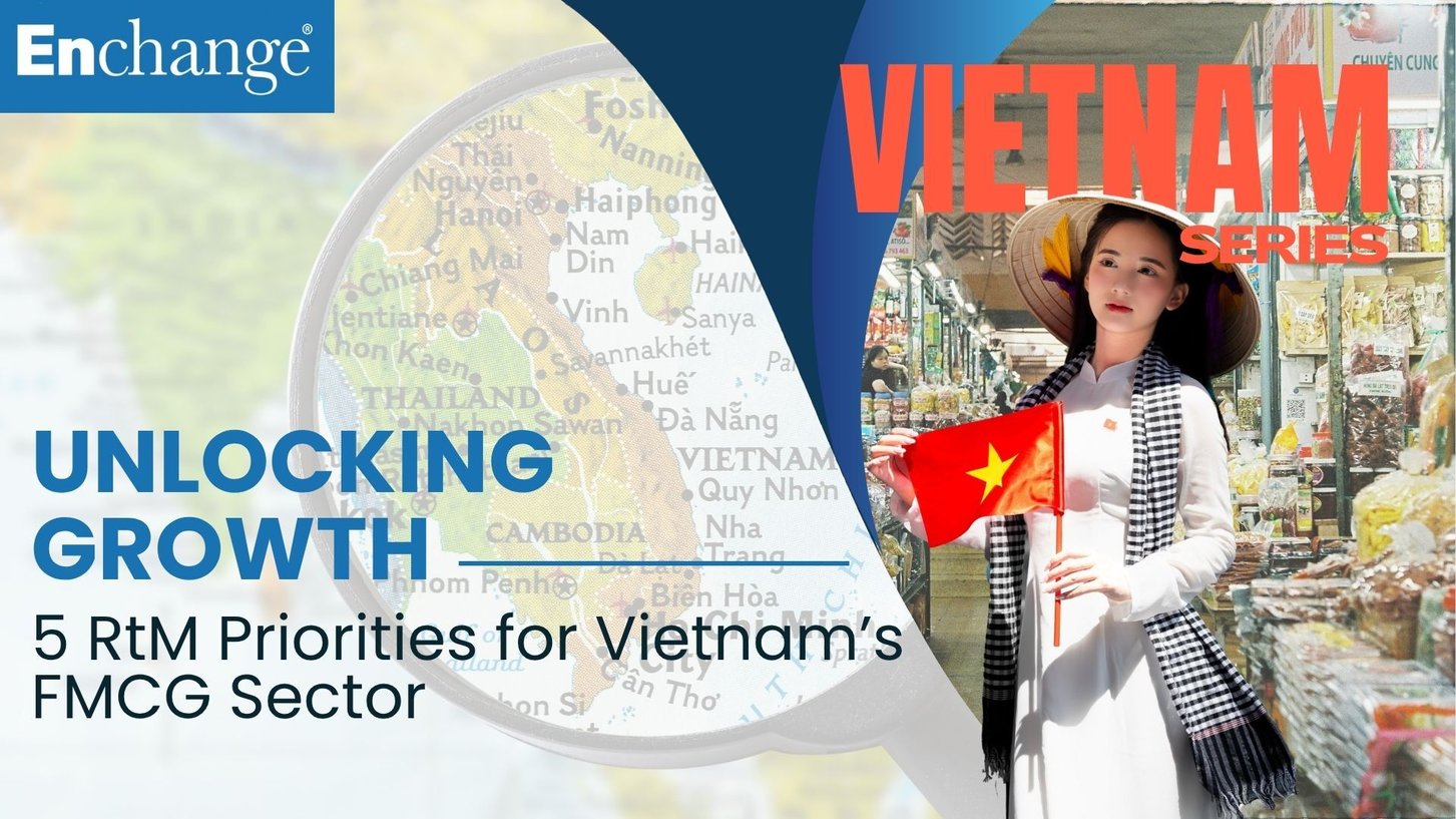 Unlocking Growth: 5 RtM Priorities for Vietnam’s FMCG Sector